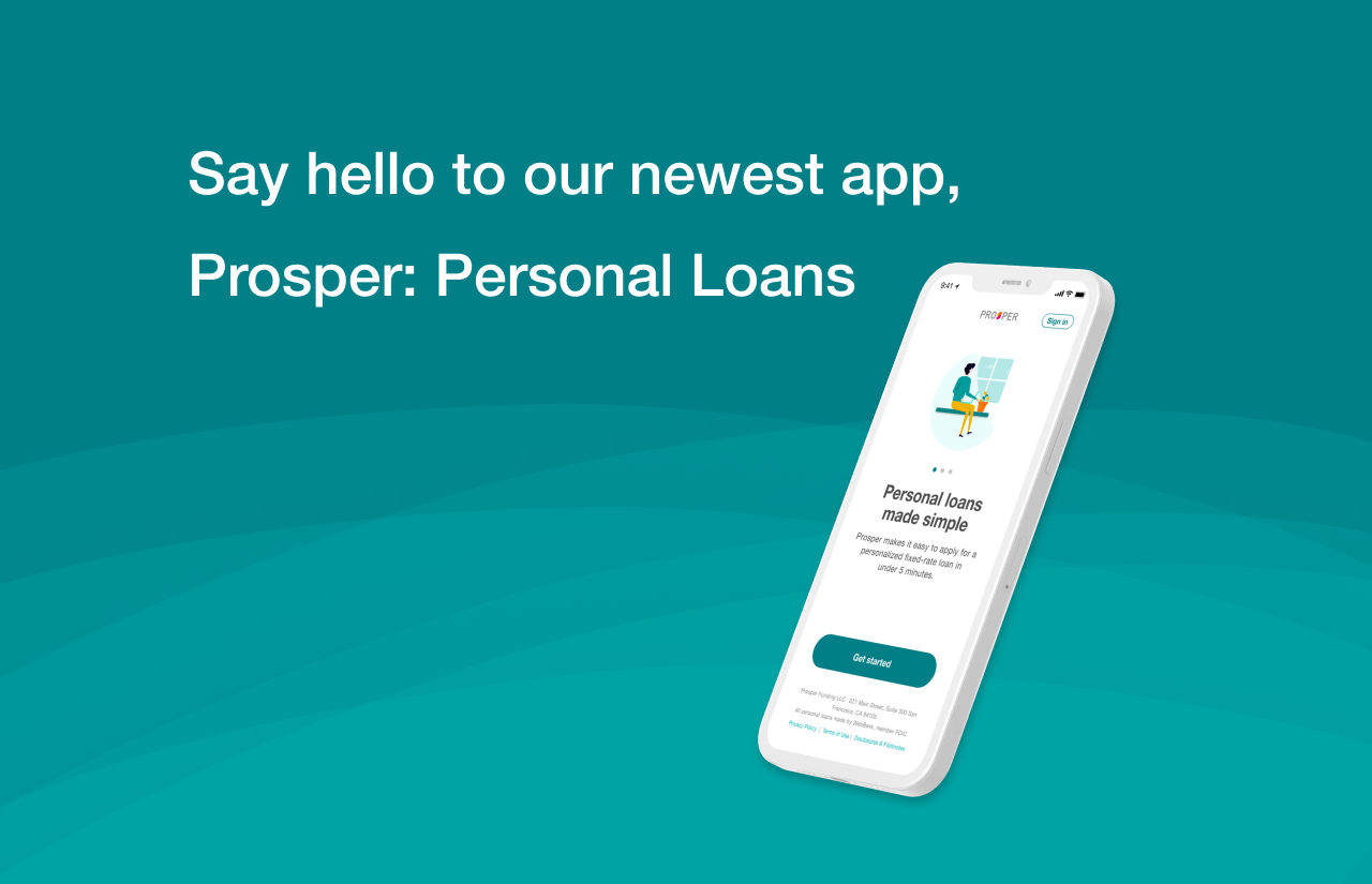 Meet the Prosper: Personal Loans App